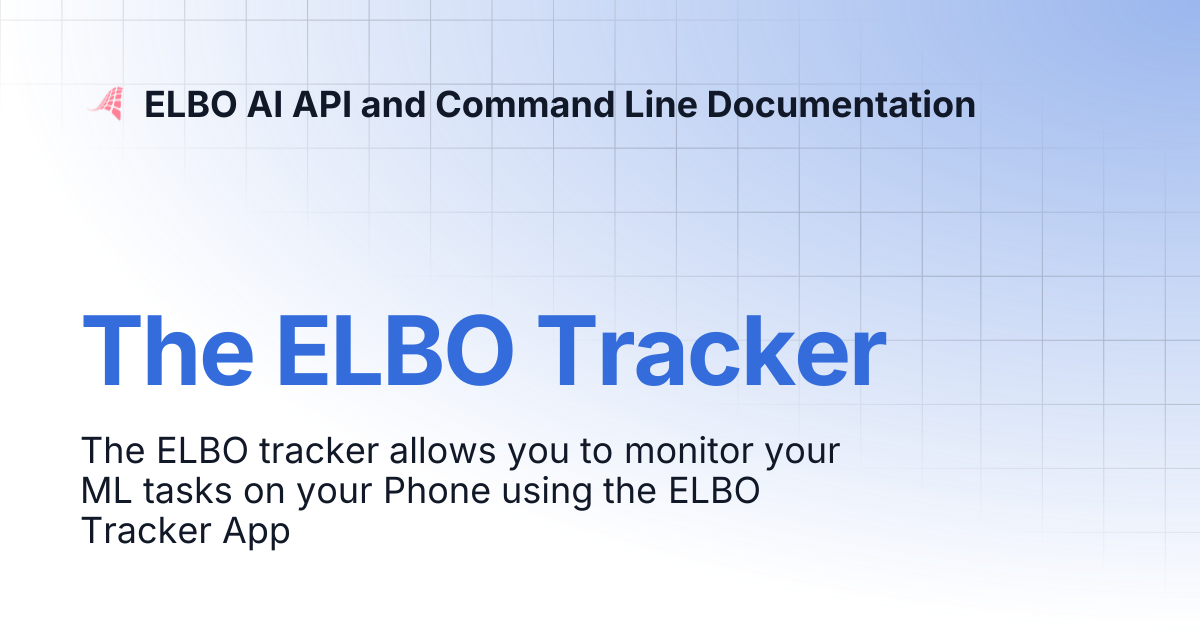 The ELBO Tracker | ELBO AI API and Command Line Documentation